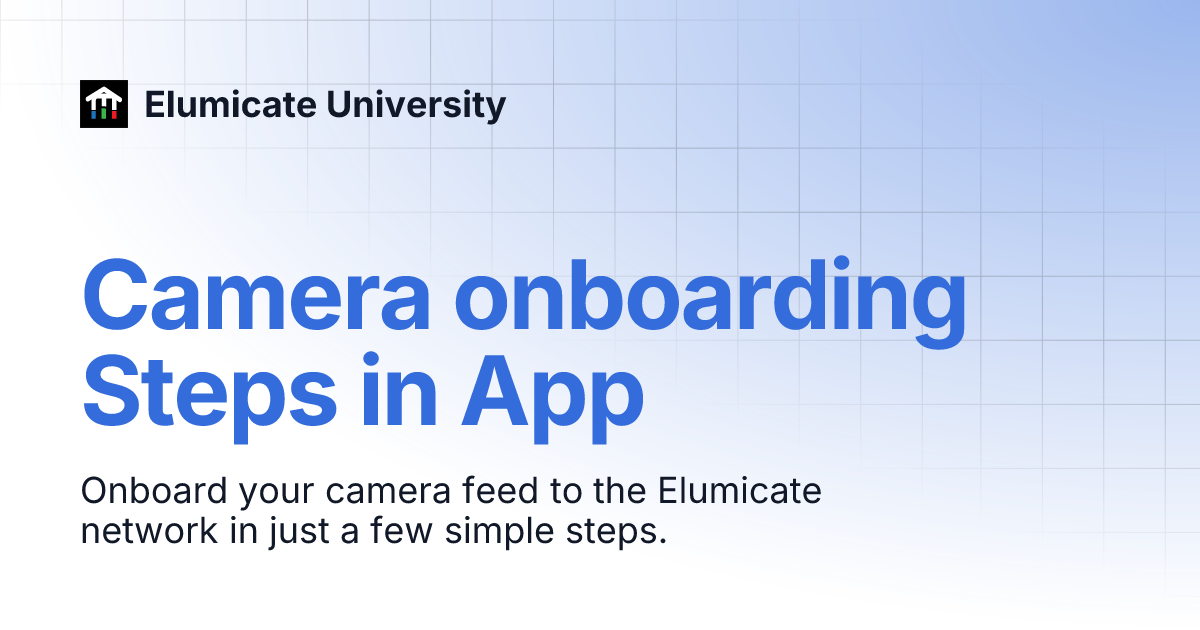 Camera onboarding Steps in App | Elumicate University